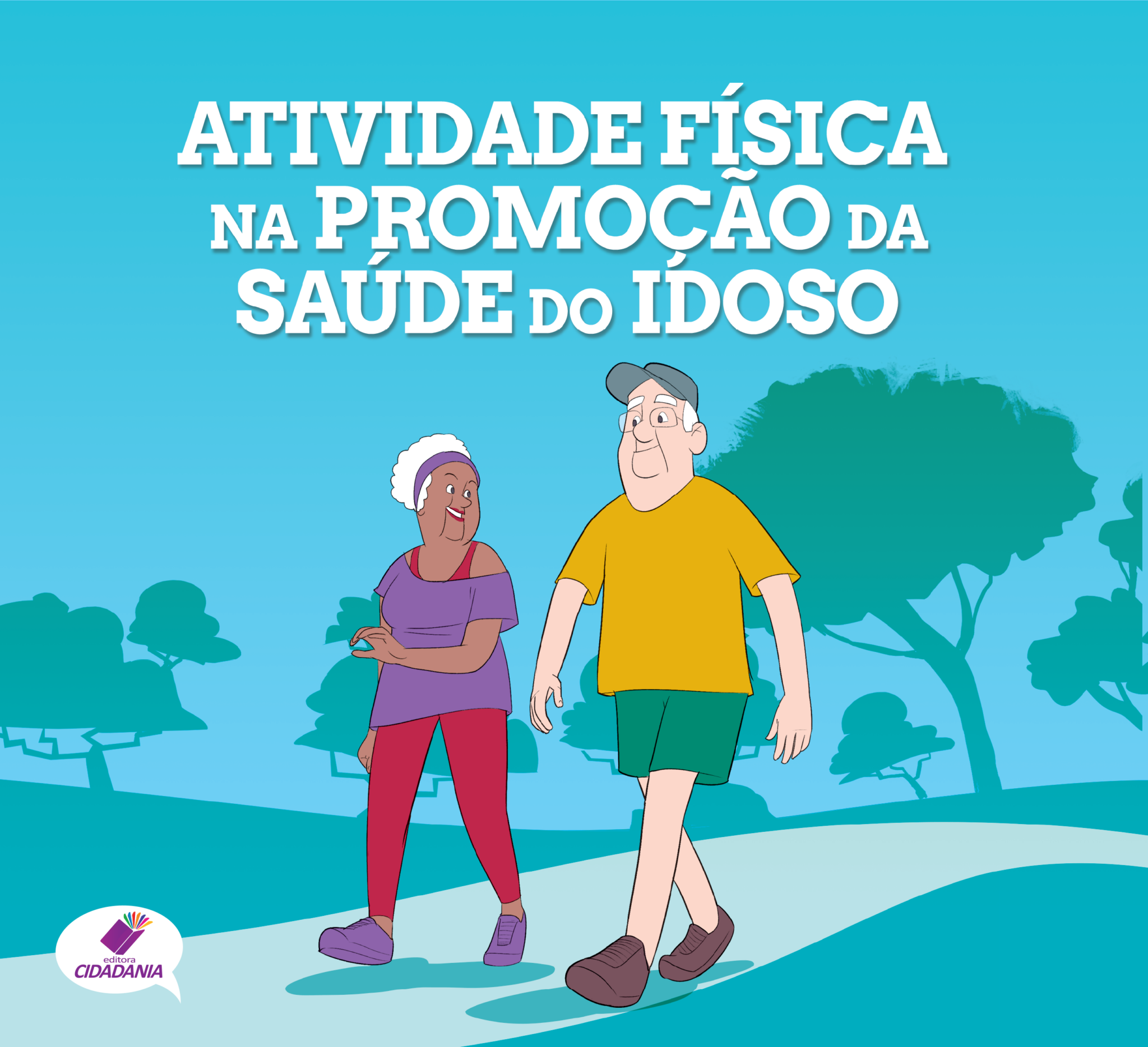 ATIVIDADE FÍSICA NA PROMOÇÃO DA SAÚDE DO IDOSO – Editora Cidadania